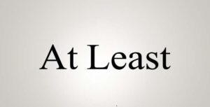 At Least Artinya Adalah: Pengertian dan Cara Penggunaannya