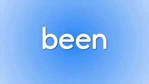 Penggunaan Been dalam Bahasa Inggris dan Contohnya