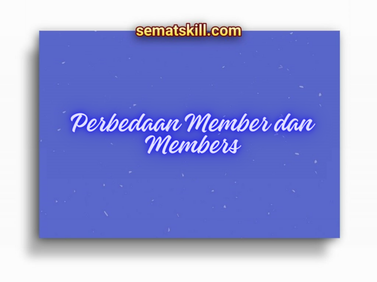 Perbedaan Member dan Members dalam Bahasa Inggris dan Penggunaannya ...