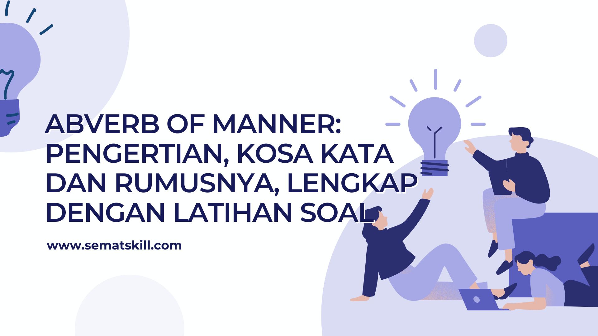 Abverb of Manner: Pengertian, Kosa Kata dan Rumusnya, Lengkap dengan ...