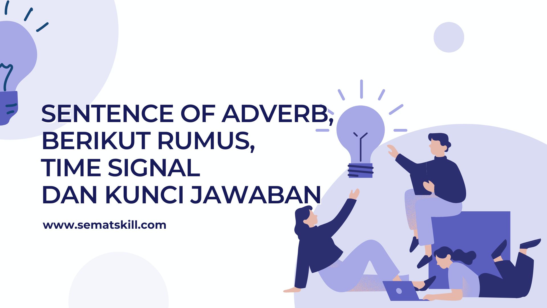 Sentence of Adverb, Berikut Rumus, Time Signal dan Kunci Jawaban ...